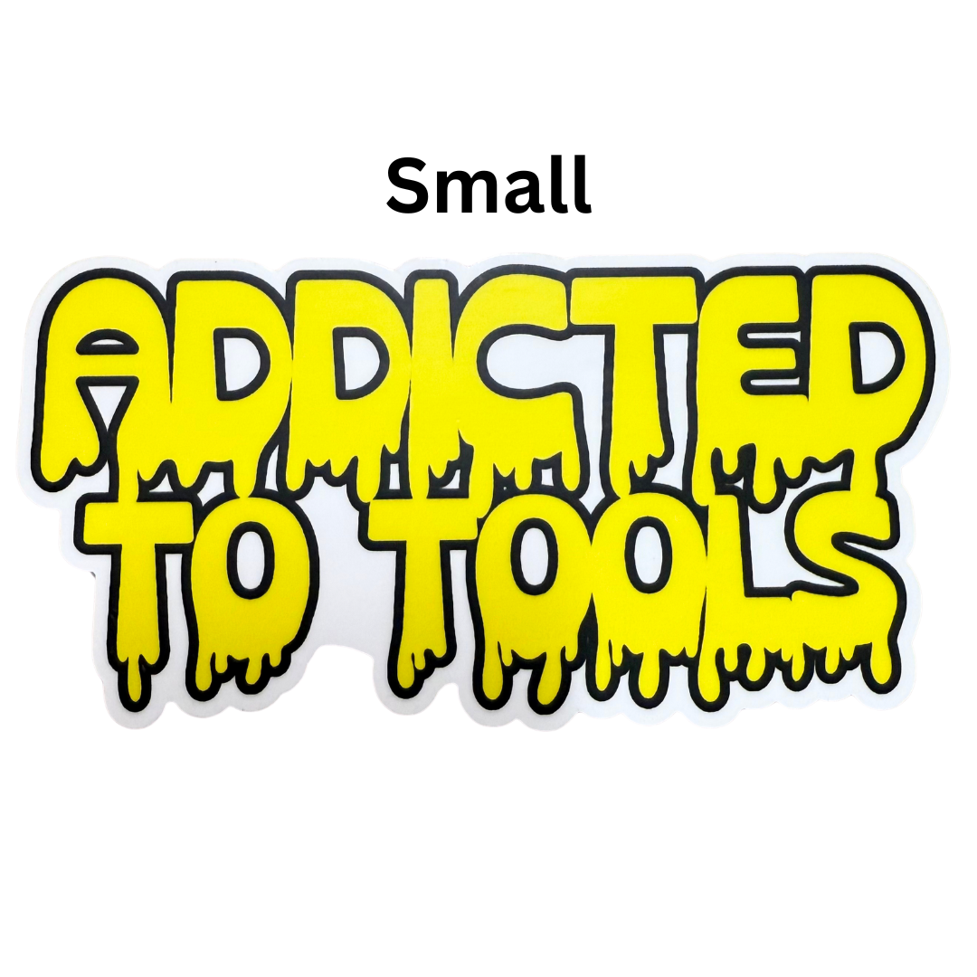 Addicted To Tools Yellow Drip Sticker – Addicted to tools